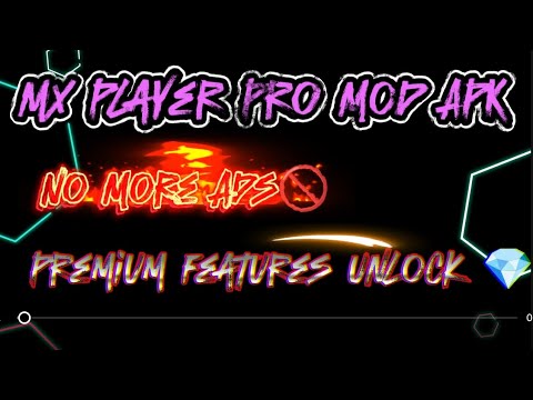 MX Player Pro Mod APK - No more Ads- All Premium Features - YouTube