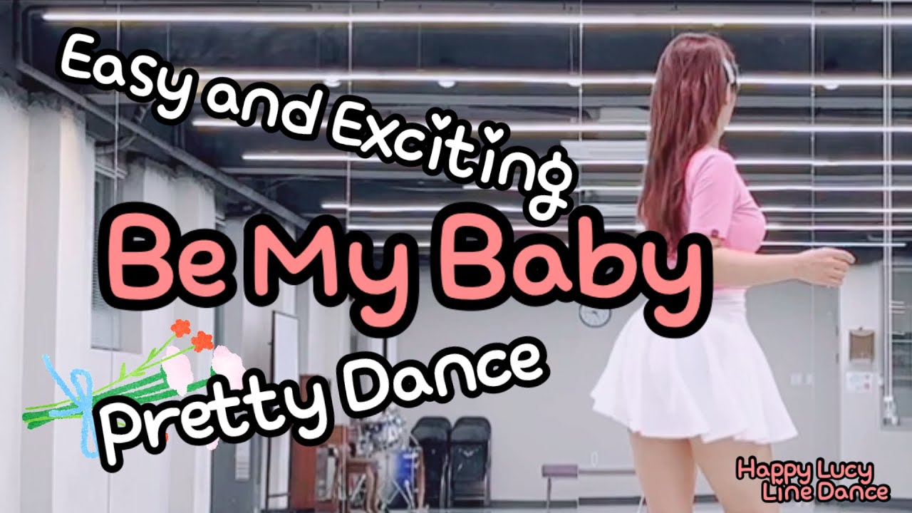 Be My Baby Line Dance ⚘️ Easy and Exciting Dance 💕 Pretty Dance - YouTube