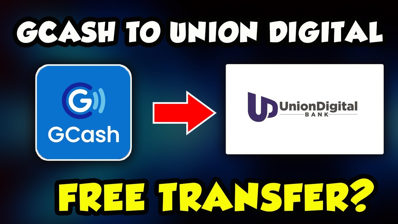 HOW TO SEND/TRANSFER MONEY FROM GCASH TO UNION DIGITAL BANK - YouTube