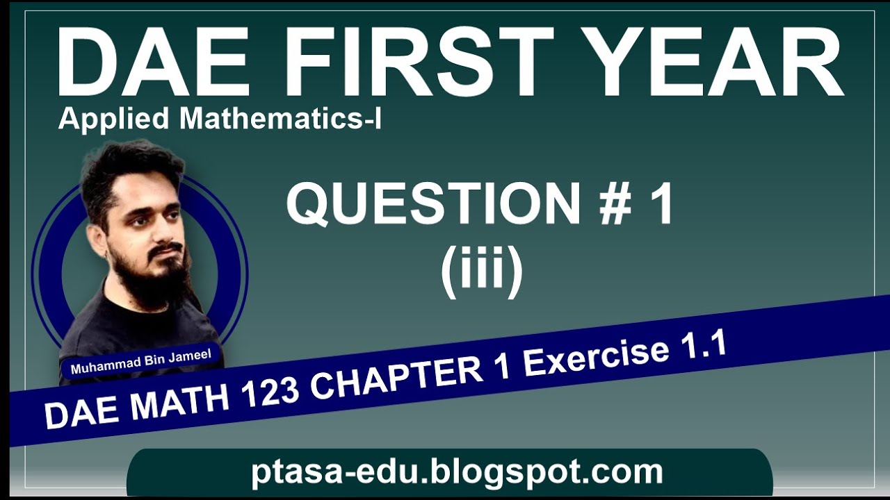DAE MATH 123 Chapter 1 Exercise 1.1 Question 1 (iii) #math123 - YouTube