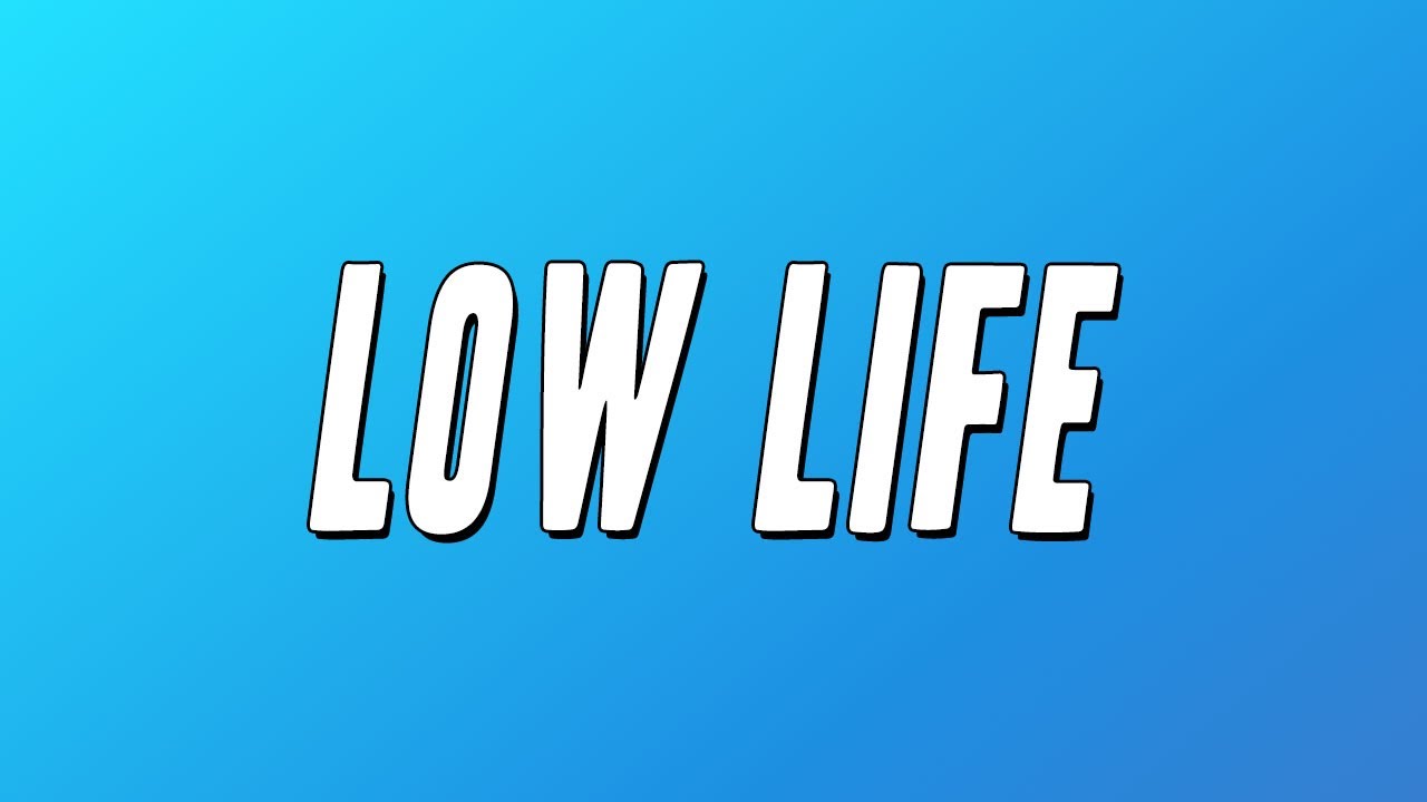 Future - Low Life ft. The Weeknd (Lyrics) - YouTube