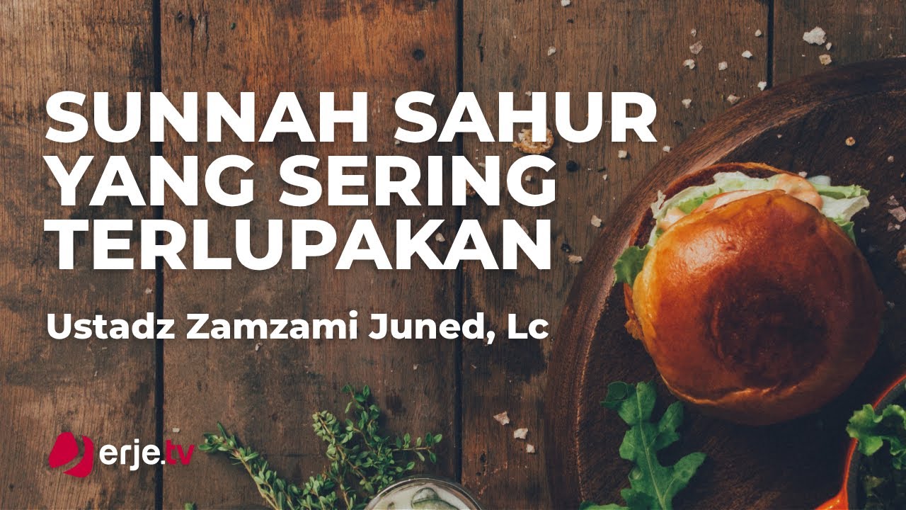 [Kultum Ramadhan] Sunnah Sunnah Sahur Yang Sering Terlupakan - Ustadz ...