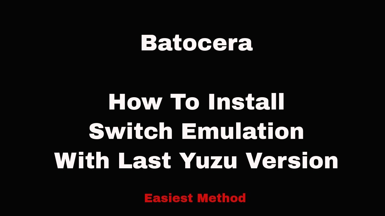 Batocera -- How to Install Switch Emulation (including Yuzu v1734 ...
