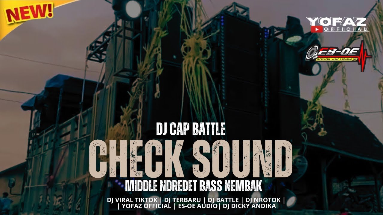 DJ CHECKSOUND CAP BATTLE ES-OE AUDIO PATI | STYLE MIDDLE NDREDETT BASS ...