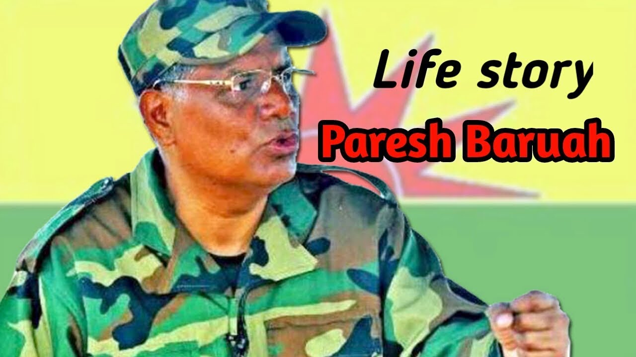 Life story of Paresh Baruah ULFA chief // Biography // Lifestyle ...