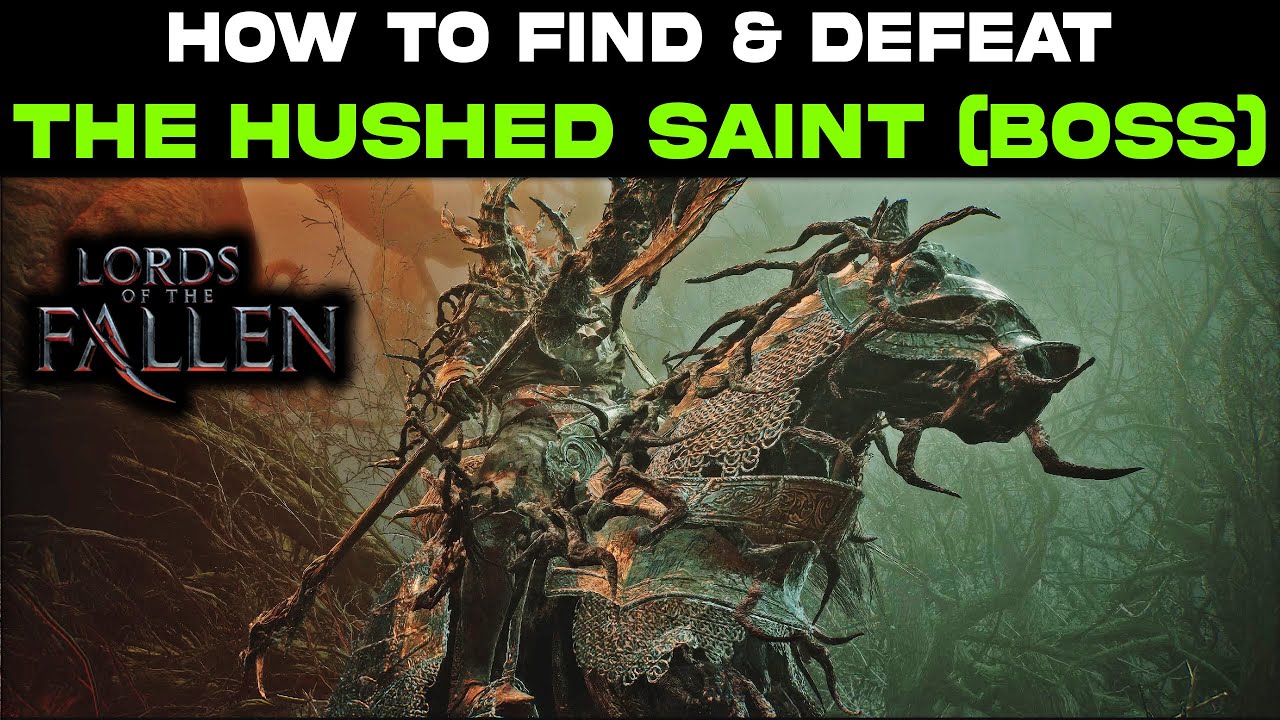 The Hushed Saint BOSS How to Find & Defeat Easy! Lords of the Fallen ...