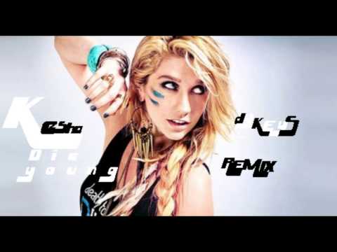 Kesha Die young remix (DJKEYS)
