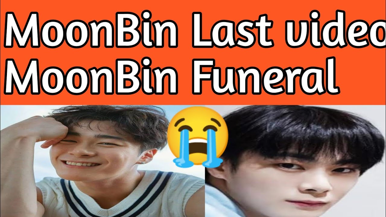 Actor MoonBin Last video) MoonBin Funeral video: LiveNews/ - YouTube