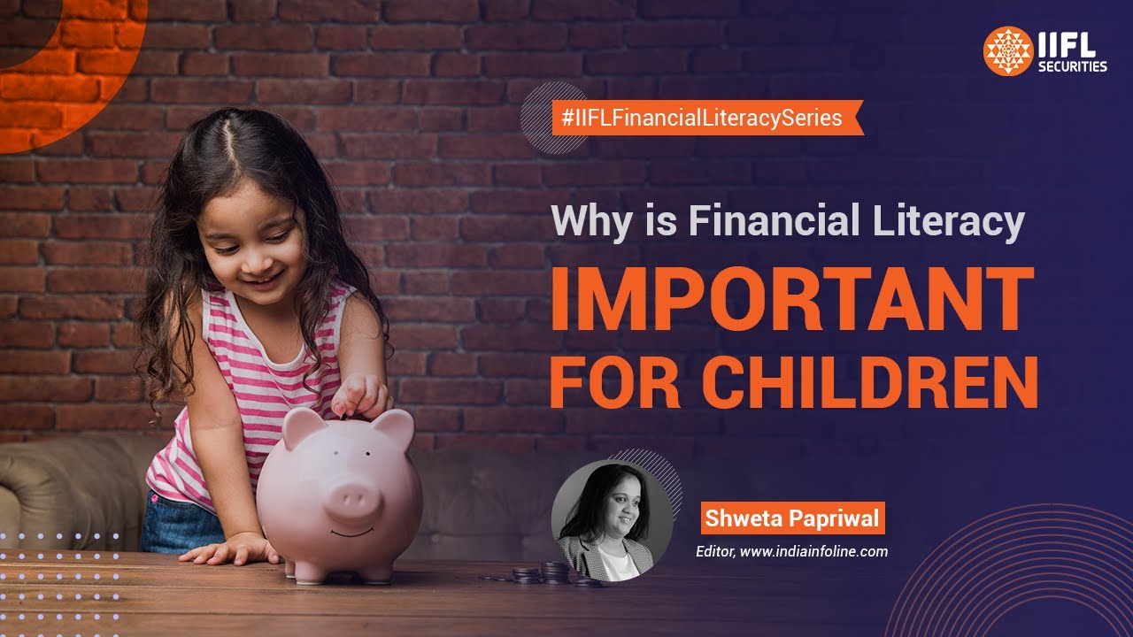 Why Is Financial Literacy Important For Children Shweta Papriwal why-is-financial-literacy-important-for-children-shweta-papriwal