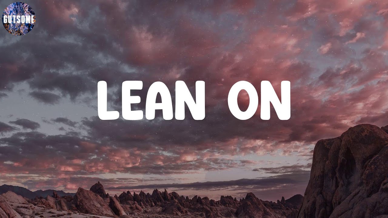 Lean On - Major Lazer (Lyrics) - YouTube
