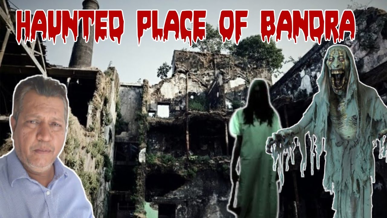 Haunted place of bandra | horror place of bandra | mumbai tour walk ...