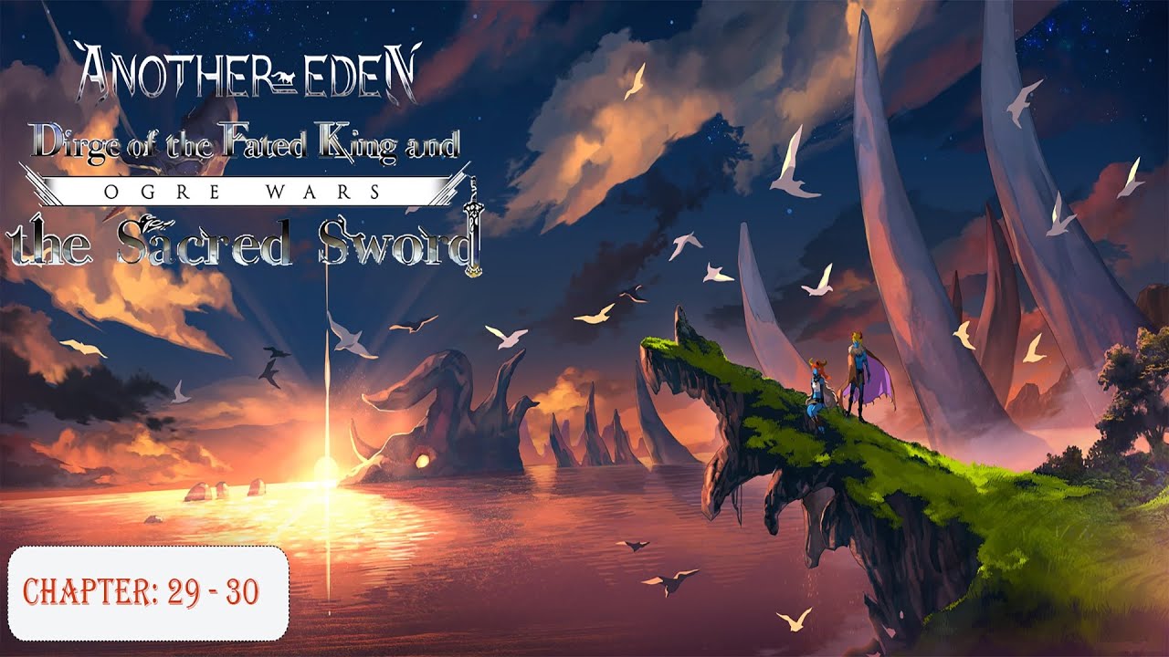 Another Eden | Ogre Wars: Part I | Main Story | Chapter 29-30 | Classic ...
