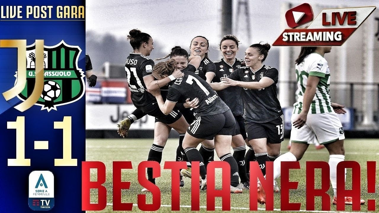JUVENTUS WOMEN - Sassuolo 1-1 | SASSUOLO BESTIA NERA!!! ROMA A +5 [LIVE POST GARA] - YouTube