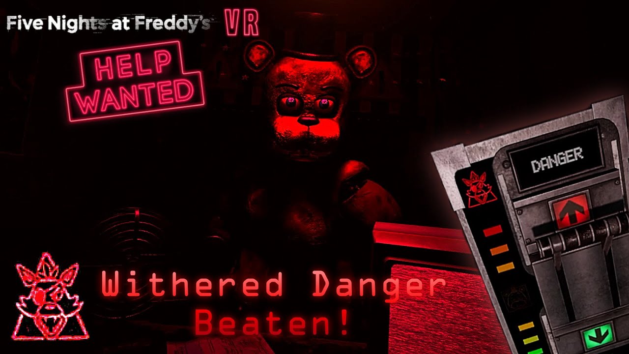 Five Nights at Freddy's VR: Help Wanted | Withered Danger Beaten! - YouTube