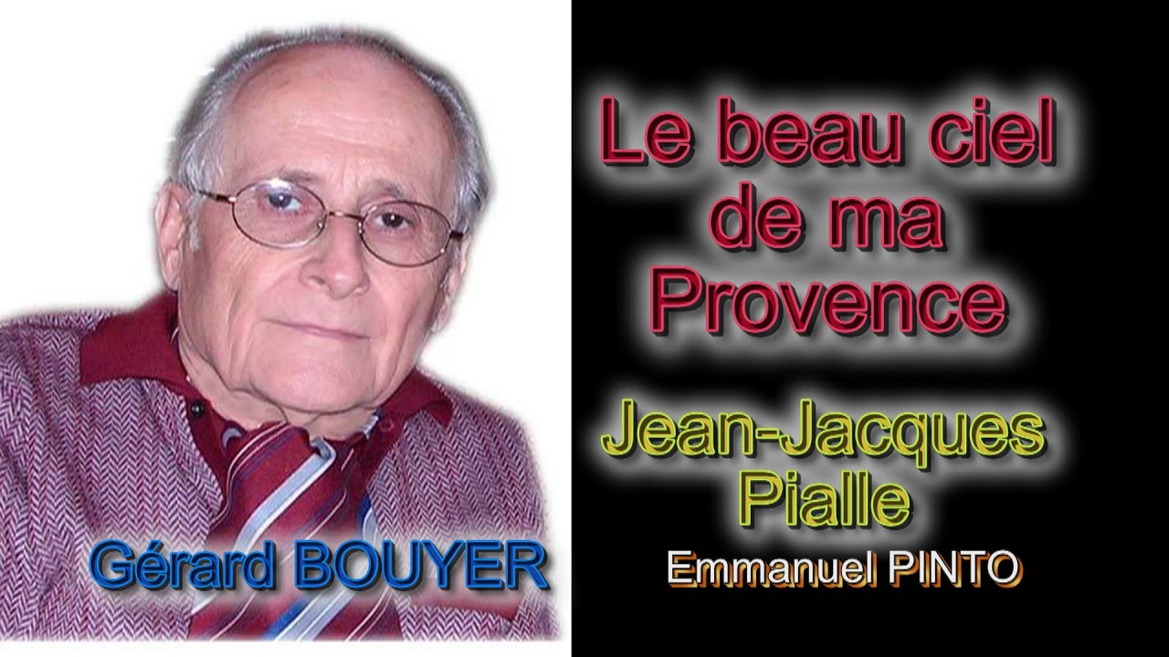 NOUVEAUTÉ - Le beau ciel de ma Provence - Gérard BOUYER - Jean-Jacques ...