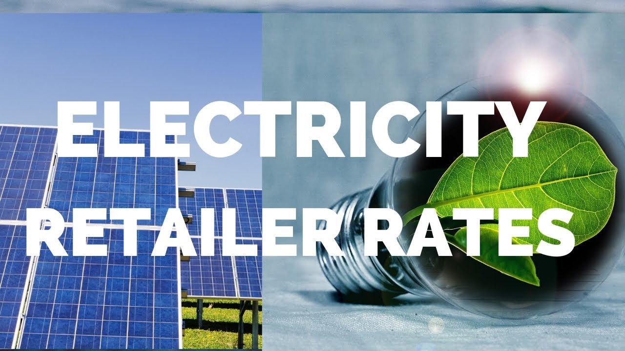 Electricity Rates - 7 Reasons Why Electricity Retailers Can Vary The ...