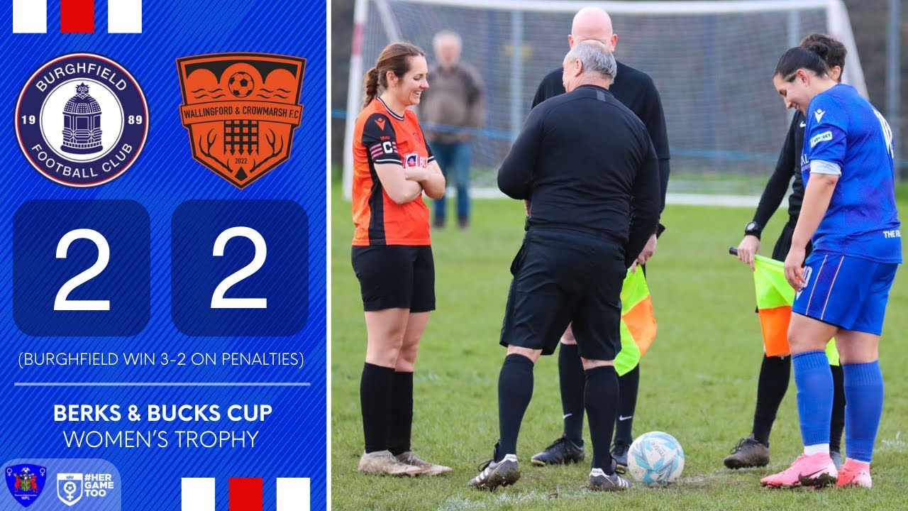 BURGHFIELD (LADIES FIRSTS) 2-2 WALLINGFORD & CROWMARSH (3-2 PENS ...
