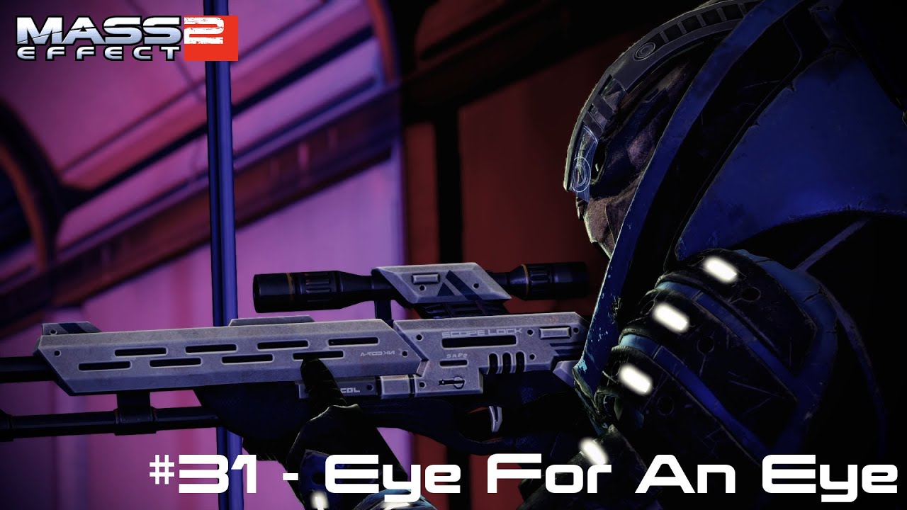 Eye For An Eye - Mass Effect 2 Legendary Edition - Infiltrator Insanity ...