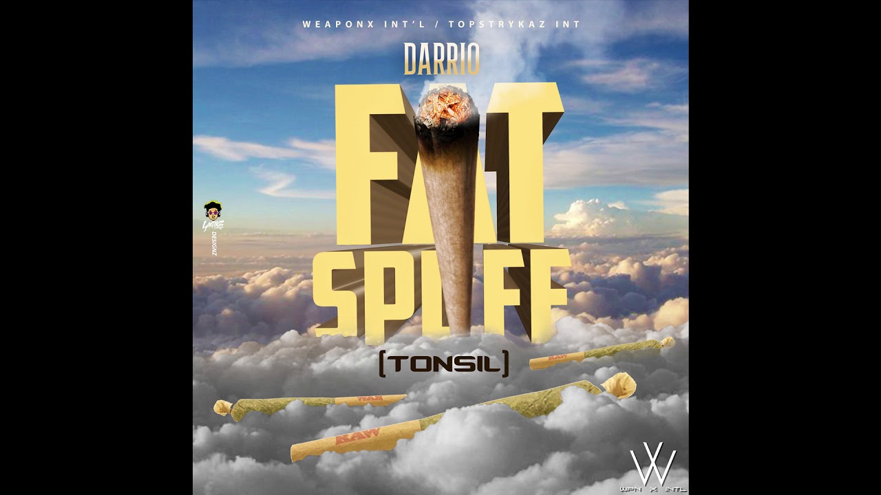 Darrio - Fat Spliff (Tonsil) August 2019 - YouTube Music