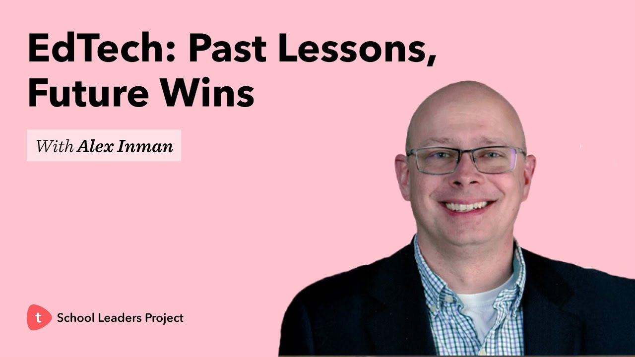 EdTech Success Through Inclusive Change with Alex Inman - YouTube
