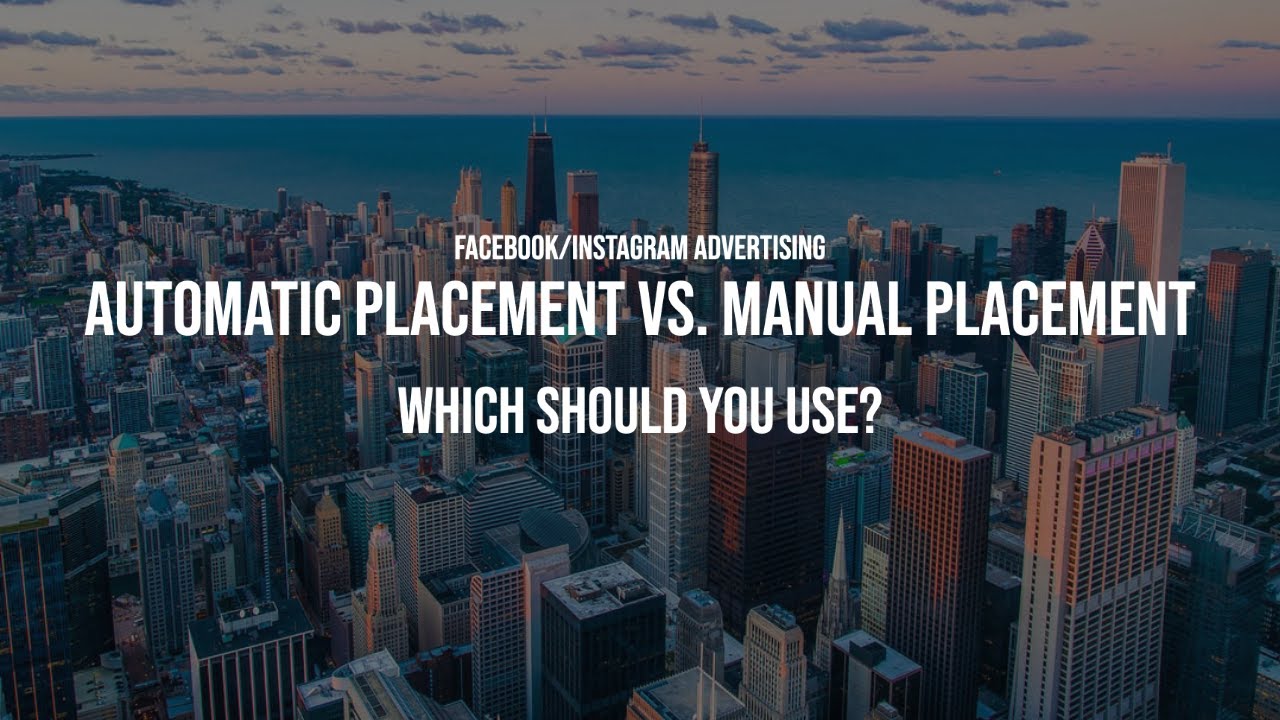 Difference Between Facebook Ads Automatic Placement vs Manual Placement ...
