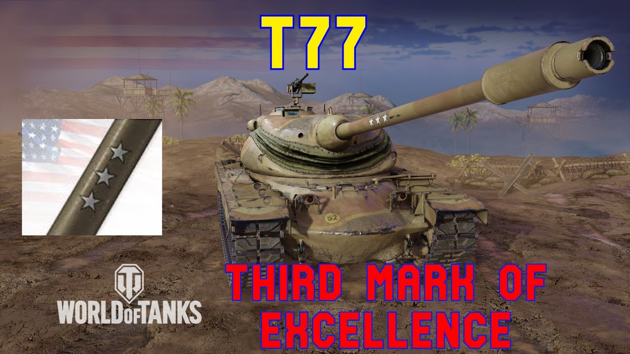 T77 Third Mark Of Excellence ll World of Tanks Console Modern Armour ...