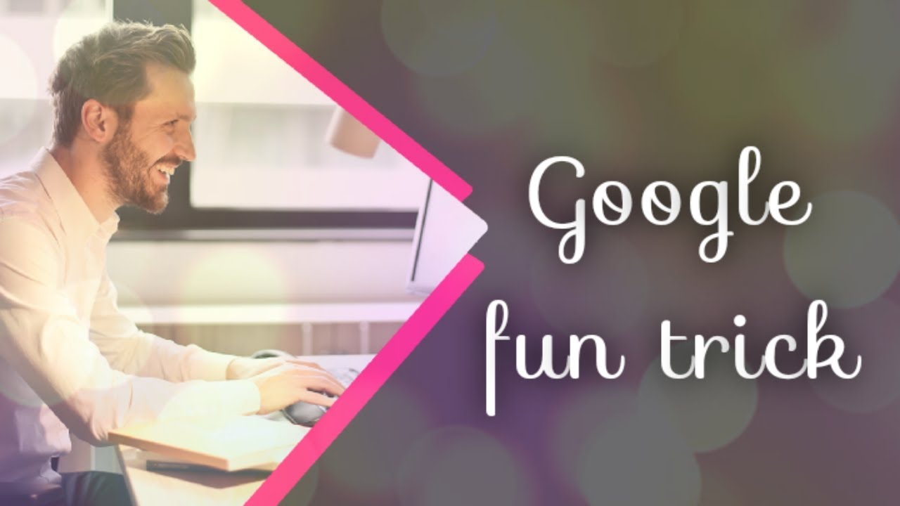 Fun with Google| google fun tricks - YouTube