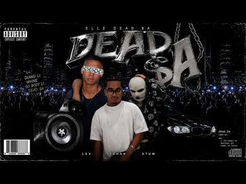 YOHAN - DEAD SA (Ft. A.T.U.M & Le V) (official audio)