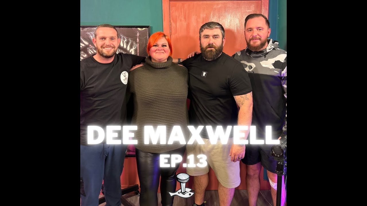 A Nail In The Fish Ep.13 | Dee Maxwell | Learning To Love Yourself ...