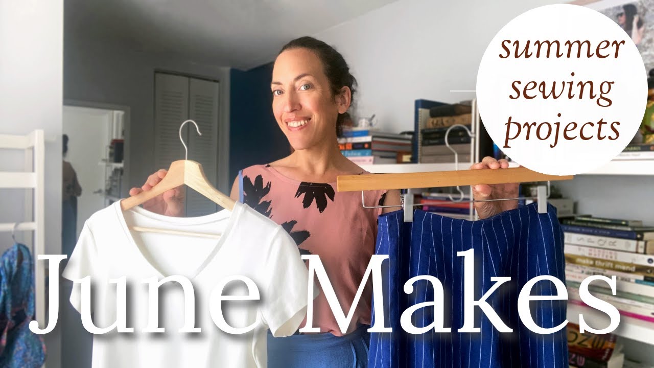 June Makes | Summer Sewing Projects - YouTube