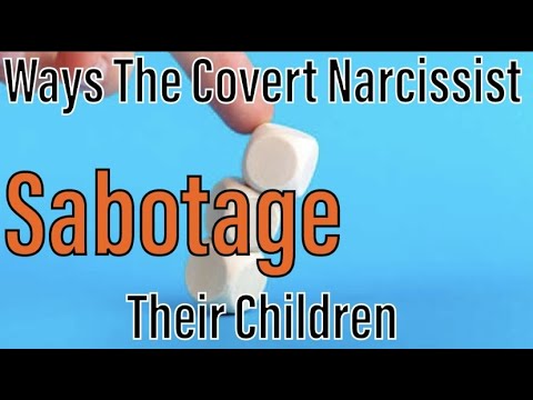 Ways The Covert Narcissist Tries To Sabotage Their Children - YouTube