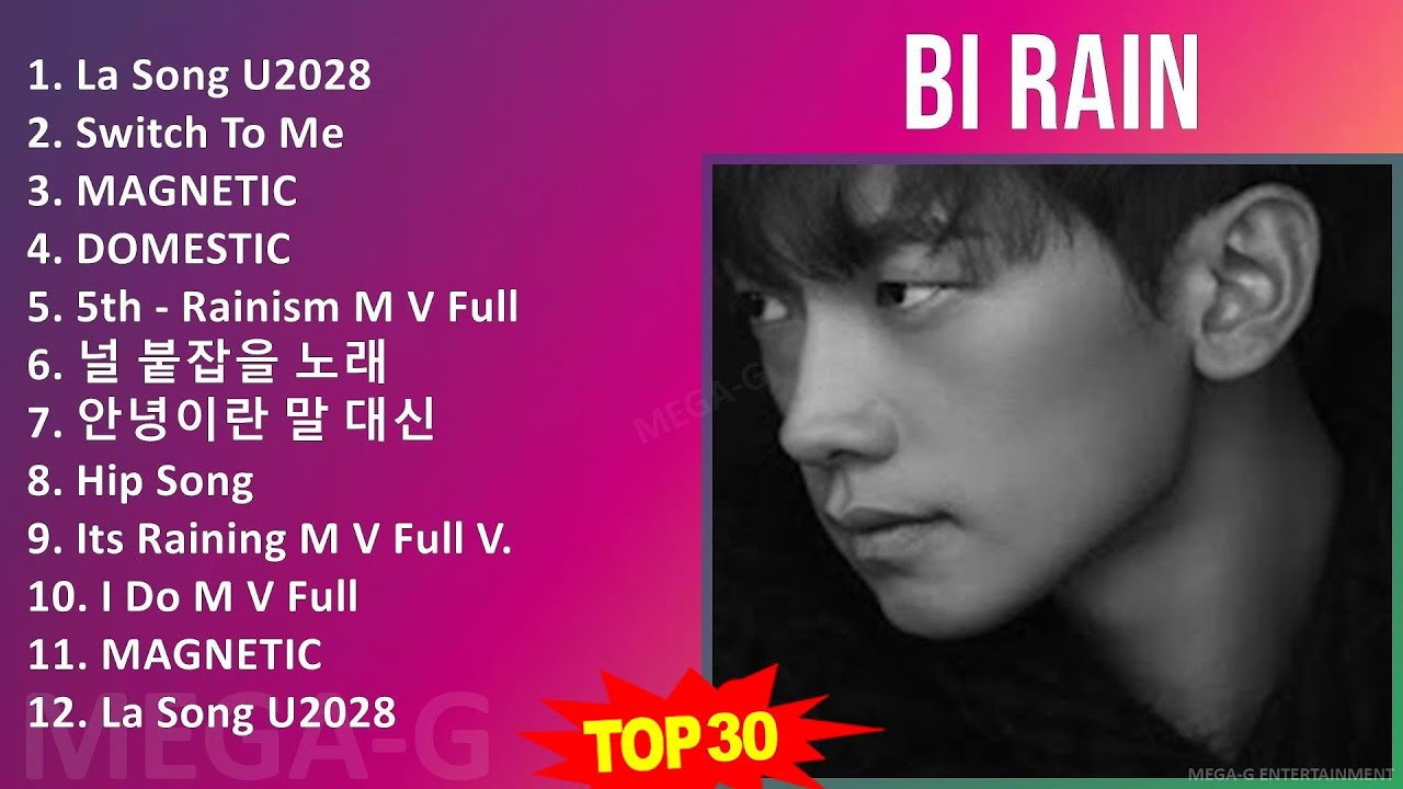 Bi Rain 2024 MIX Favorite Songs - La Song U2028, Switch To Me, MAGNETIC ...