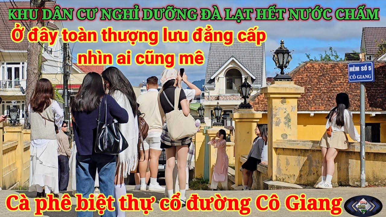 KHU DÂN CƯ NGHỈ DƯỠNG HẾT NƯỚC CHẤM Ở ĐÀ LẠT ĐƯỜNG CÔ BẮC CÔ GIANG ...