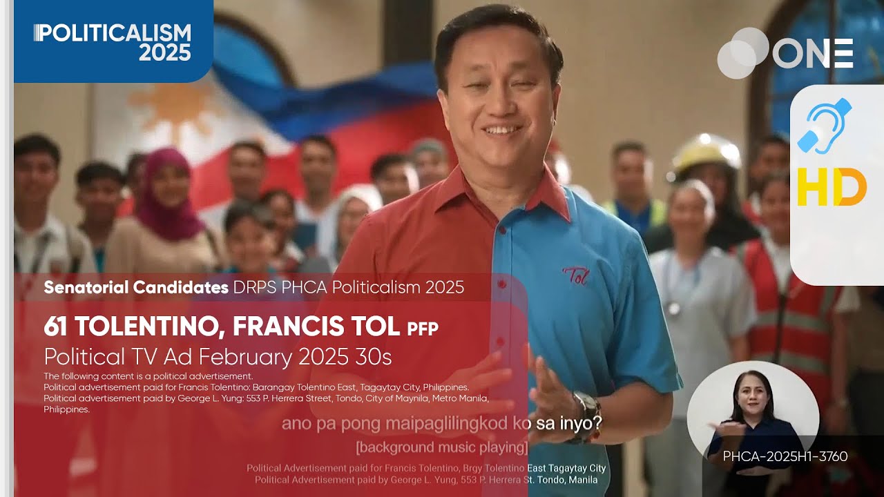 TOLENTINO, FRANCIS TOL (PFP) Political TV Ad February 2025 30s [BCC/HD ...