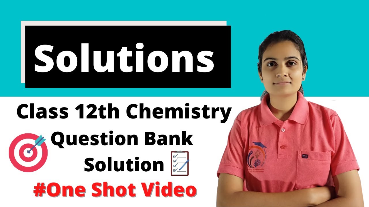 Solution Class 12th Chemistry Question Bank Solution 2021 YouTube solution-class-12th-chemistry-question-bank-solution-2021-youtube