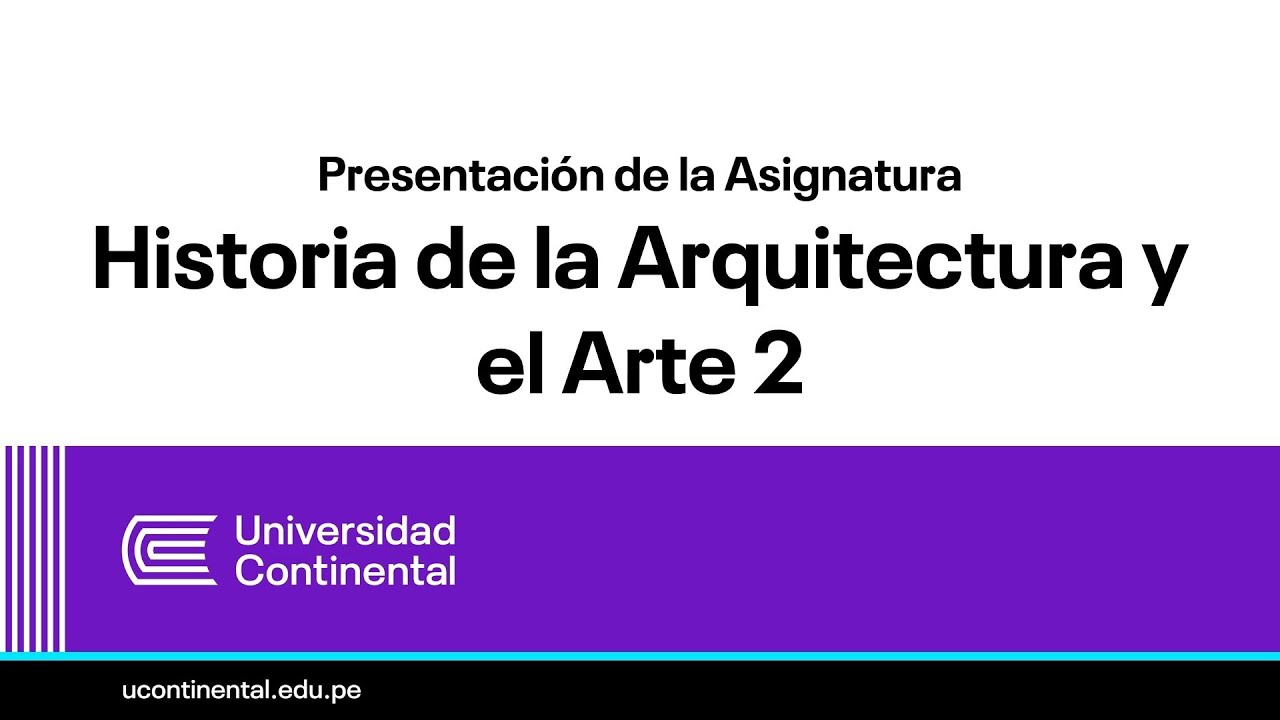 Presentación de la Asignatura: Historia de la Arquitectura y el Arte 2 ...