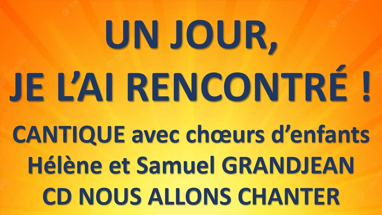 #26 UN JOUR, JE L’AI RENCONTRÉ Hélène et Samuel GRANDJEAN CD NOUS ...