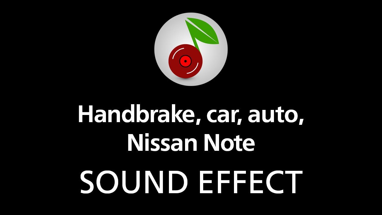 🎧 Handbrake, car, auto, Nissan Note, SOUND EFFECT - YouTube