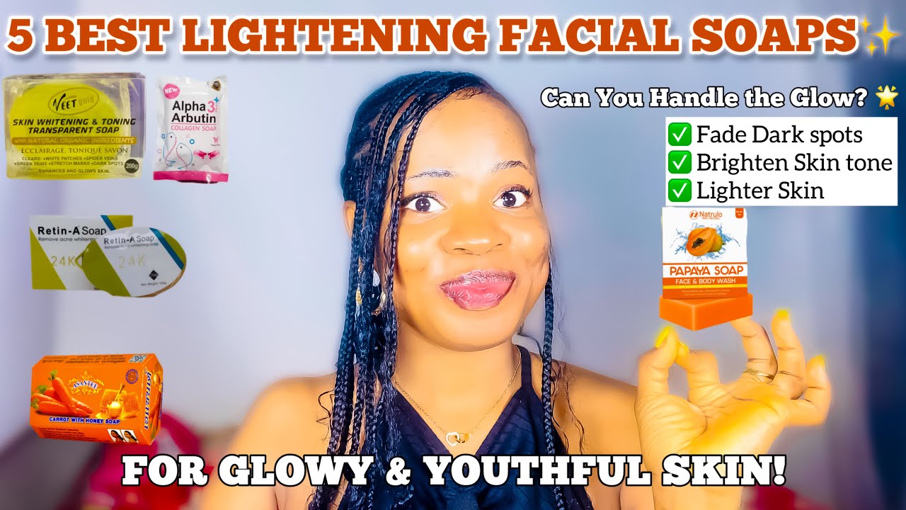 5 BEST LIGHTENING FACIAL SOAPS FOR GLOWY AND YOUTHFUL SKIN + How To Use ...