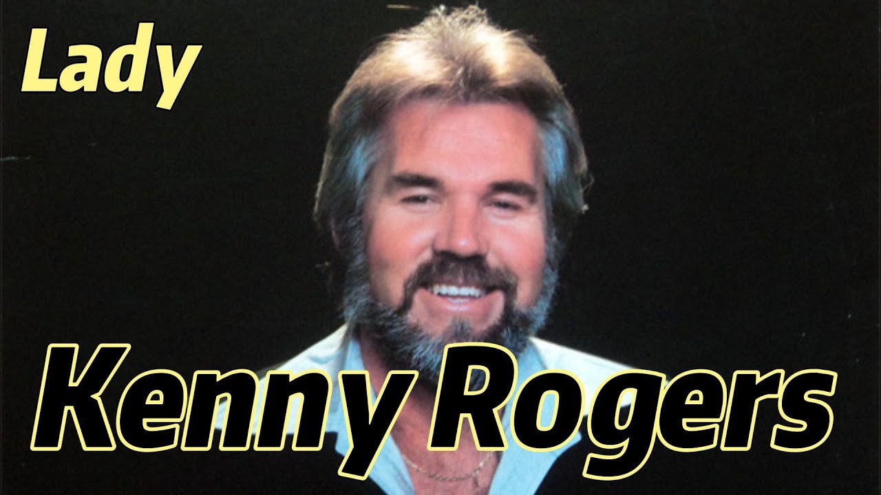 Lirik Lagu | Lady - KENNY ROGERS | Song With Lyrics - YouTube