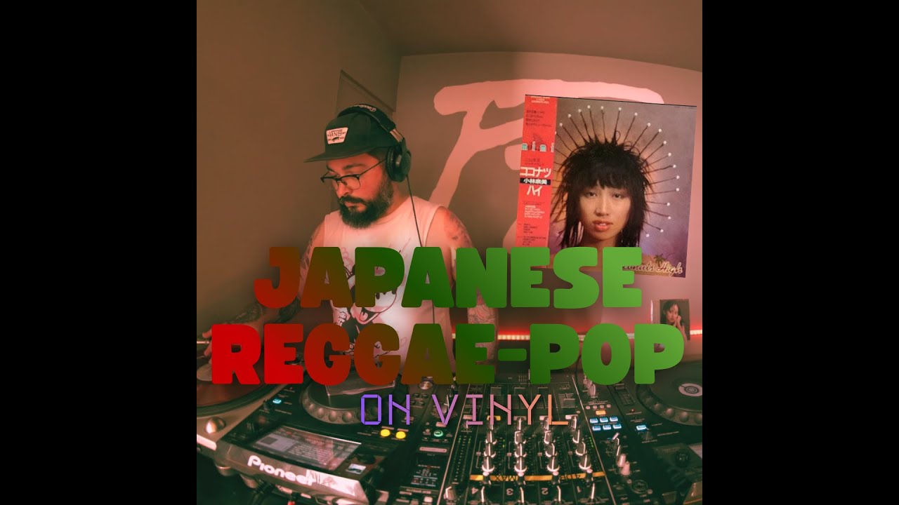 Japanese Reggae pop on vinyl @pinataradio - YouTube