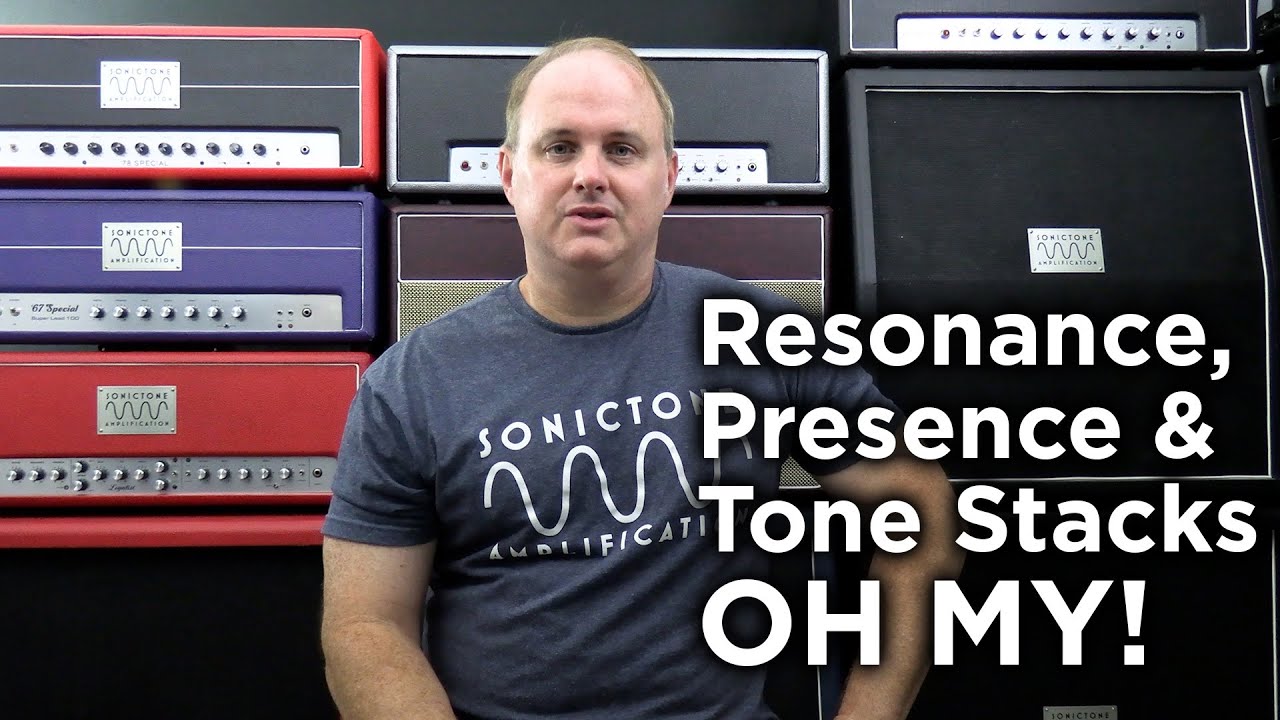 Resonance, Presence & Tone Stacks - Oh My! - YouTube