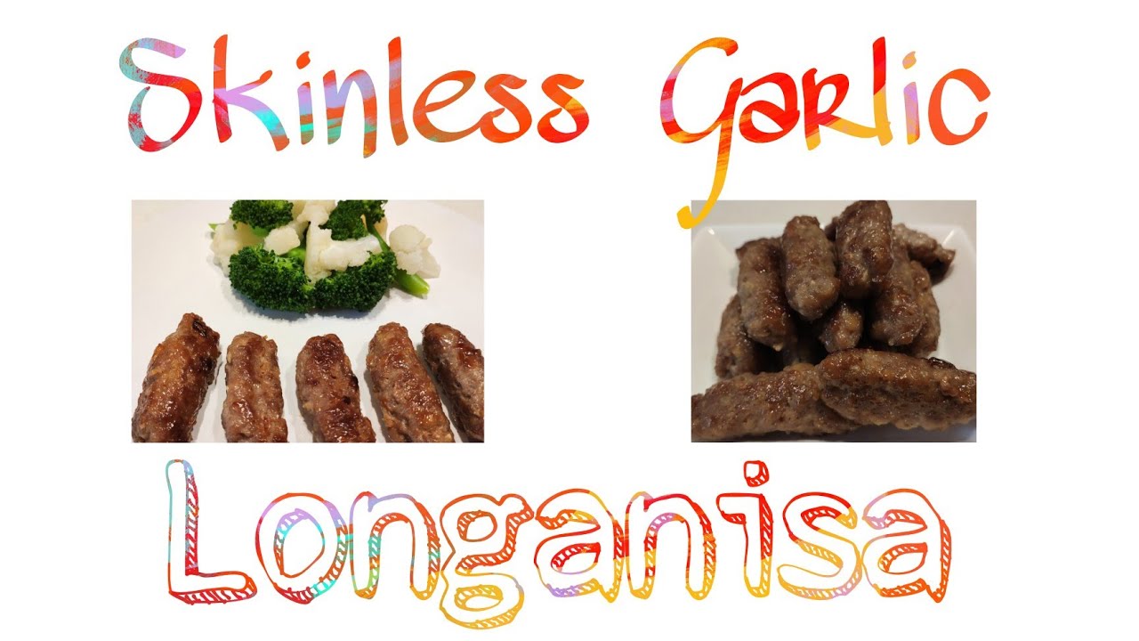 SKINLESS GARLIC LONGANISA - YouTube