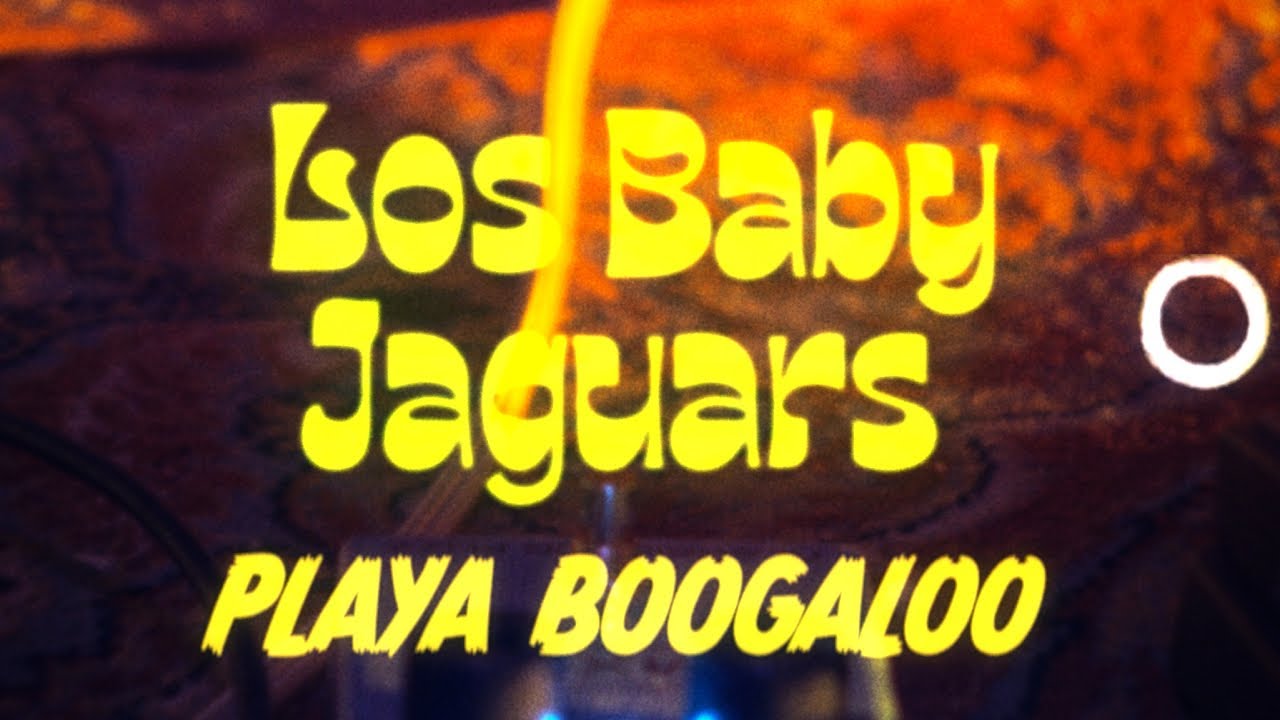 Los Baby Jaguars - Playa Boogaloo (Official video) - YouTube