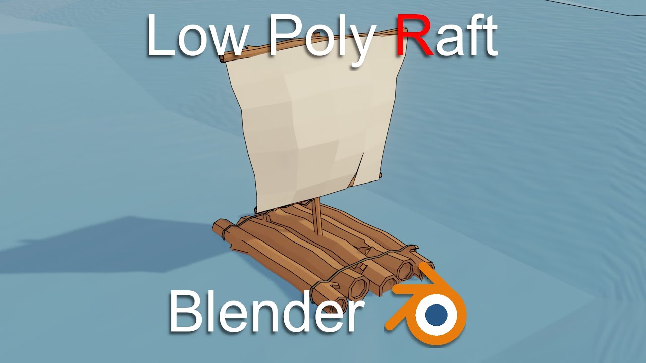Low Poly Raft in Blender - YouTube