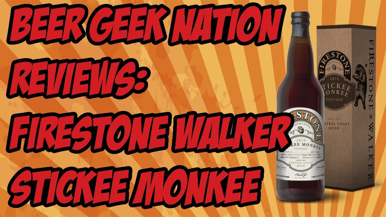 Firestone Walker Stickee Monkee | Beer Geek Nation Craft Beer Reviews ...