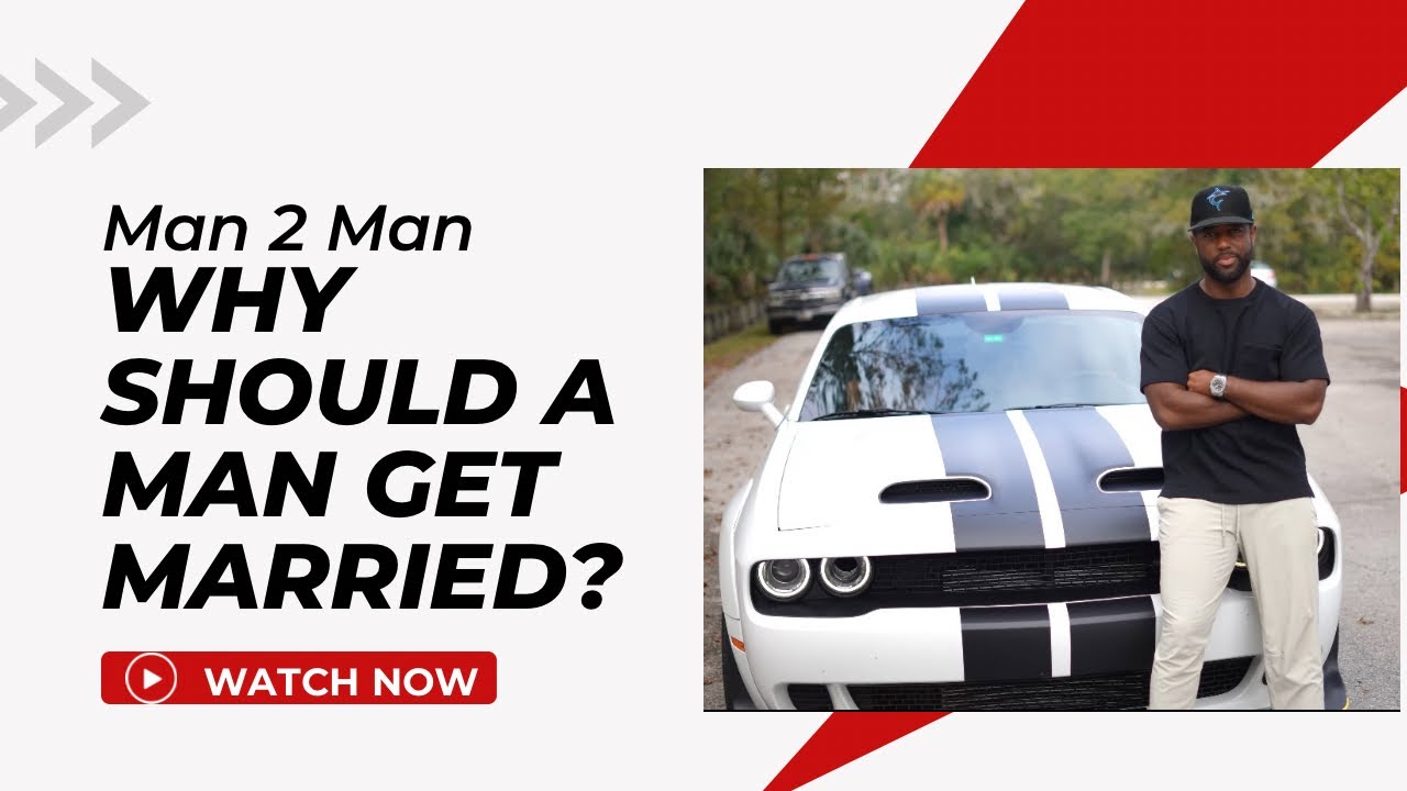 Why Should A Man Get Married? | Car Chronicles - YouTube