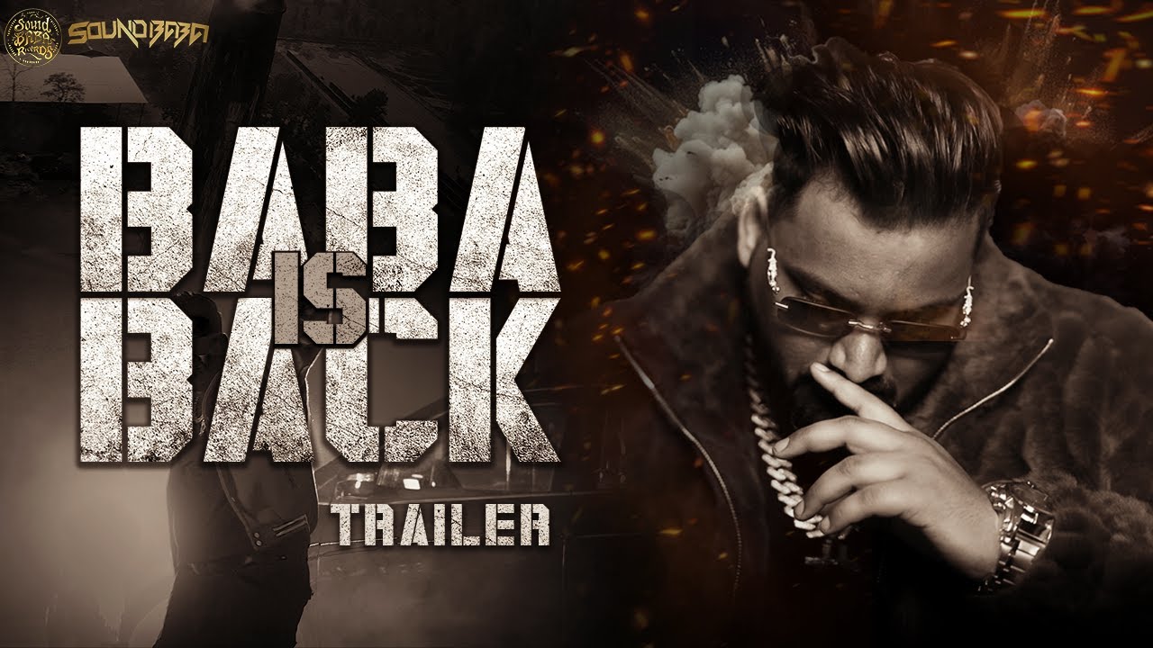 Baba Is Back 2024 (Official Trailer) Sound Baba | Ashish Gautam | EP ...