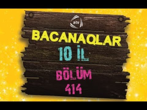 Bacanaqlar - Şam yeməyi (414-cü bölüm)