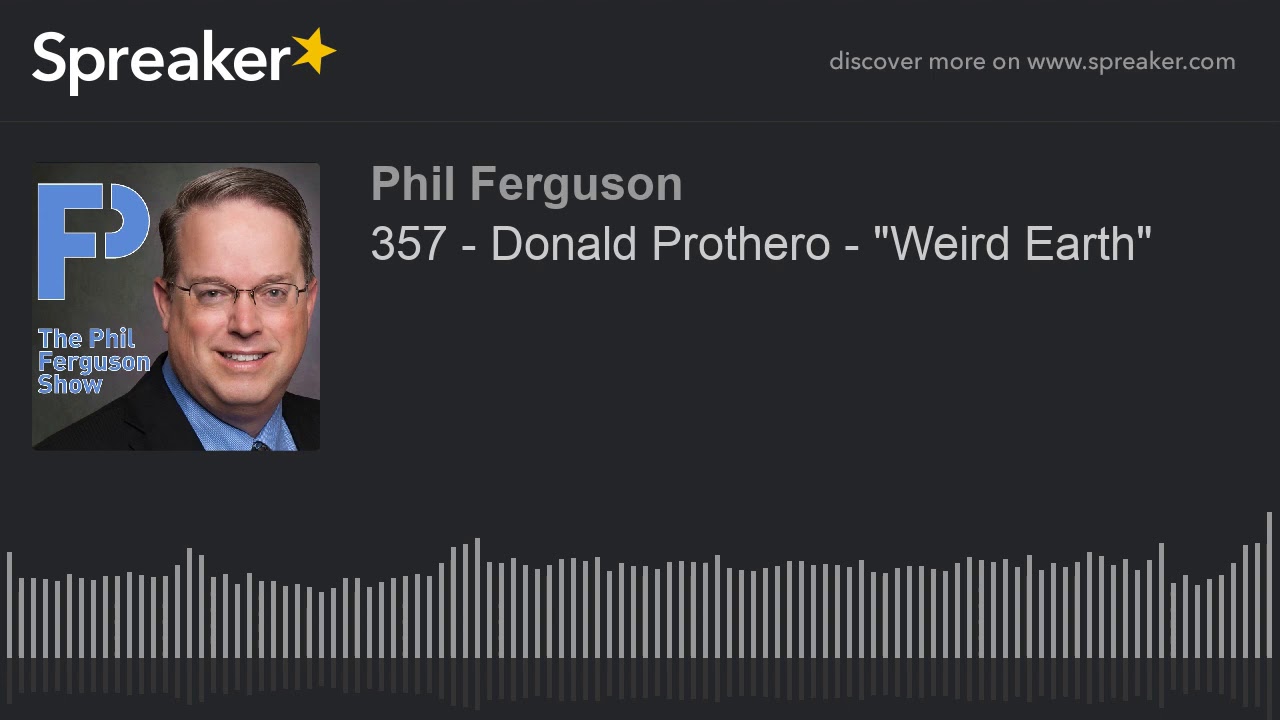 357 - Donald Prothero - "Weird Earth" - YouTube